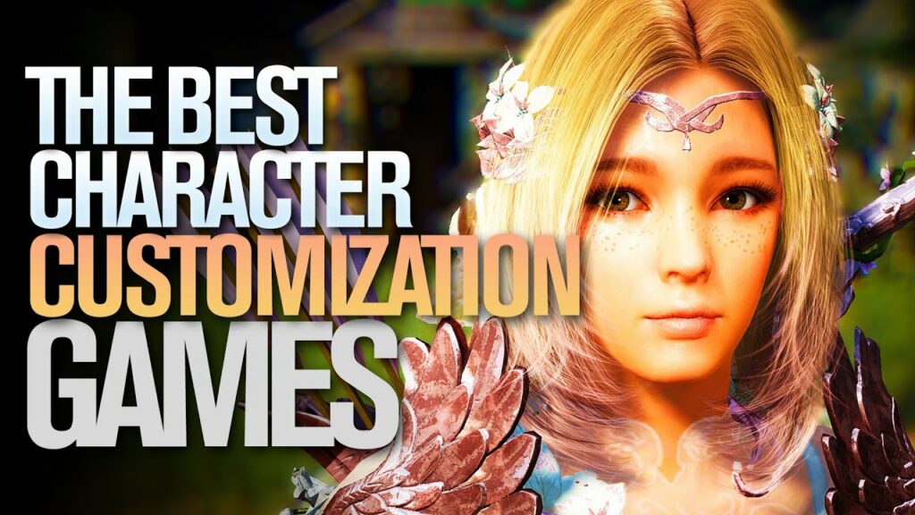Games with Best Character Customization on PS, XBOX, PC - part 2 of 2 ...